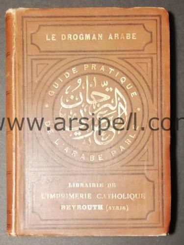Le Drogman Arabe Ou Guide Pratique De L'Arabe Parle